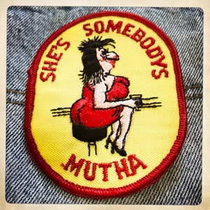 She's Somebody's Mutha – Oval Patch Authentic Vintage 60s 70s Denim ...
