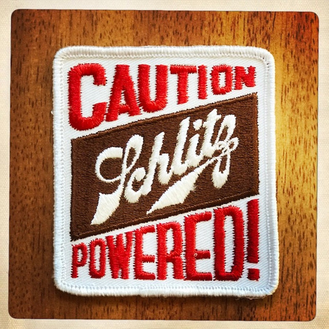 CAUTION SCHLITZ POWERED – Rectangle Schlitz Beer Patch Authentic ...