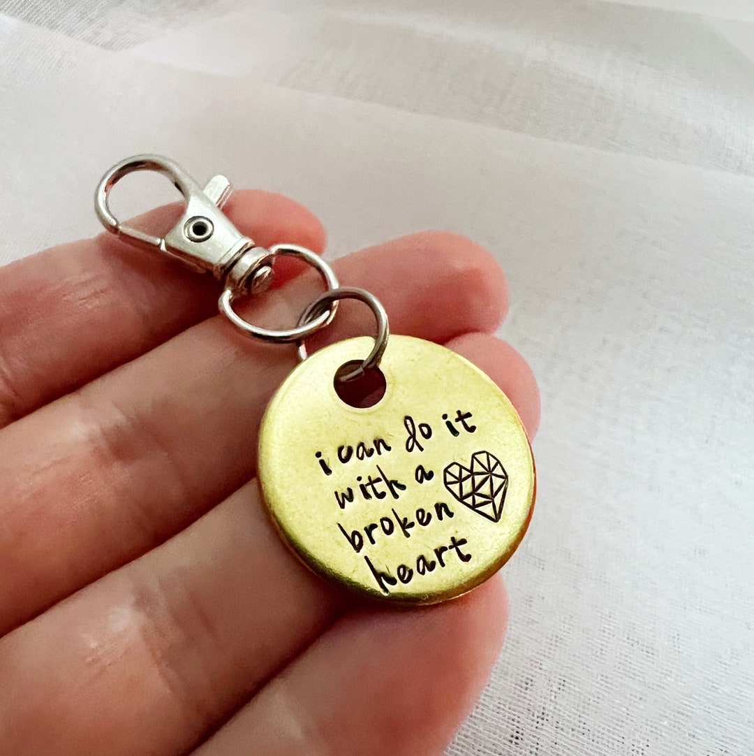 I Can Do It With a Broken Heart Key Chain | Stamped Brass Keychain ...