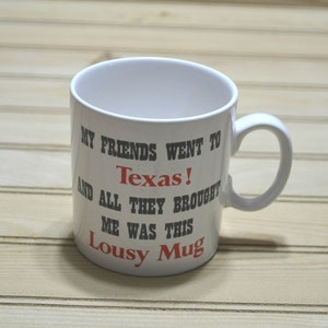 Vintage Texas Souvenir Mug Made in Japan Gag Lousy Friends Gift 1960s ...