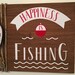 Happiness is Fishing | Rustic Wooden Sign | Father's Day| Father of the ...