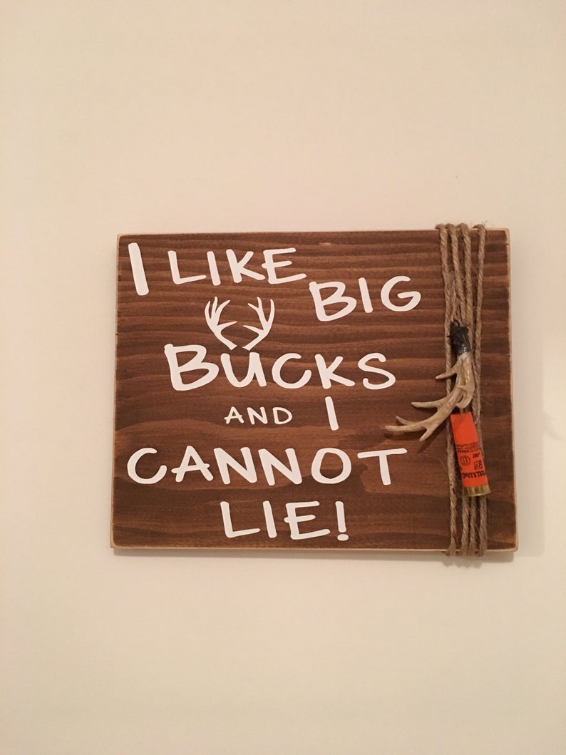 I Like Big Bucks and I Cannot Lie Rustic Hunting / Man Cave | Etsy