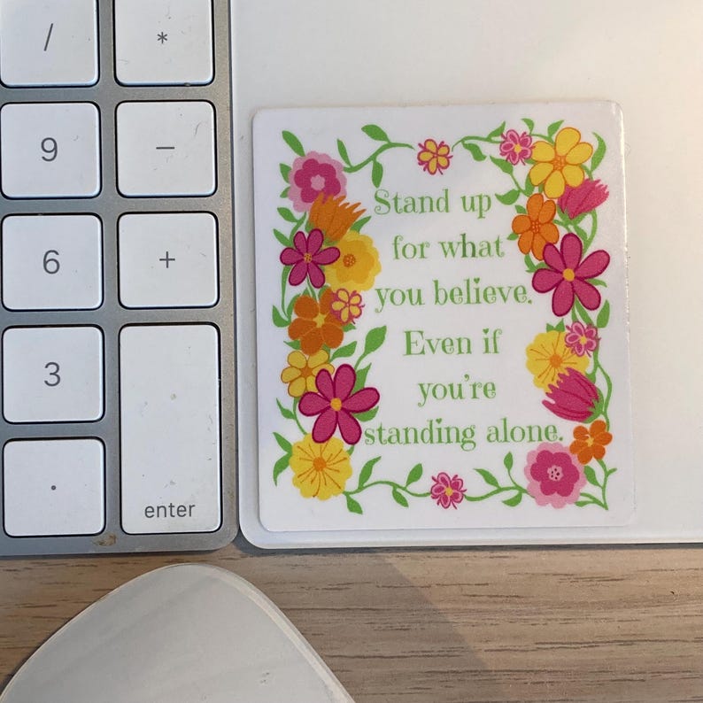 Floral Empowerment Sticker: Stand up for What You Believe, Waterproof ...