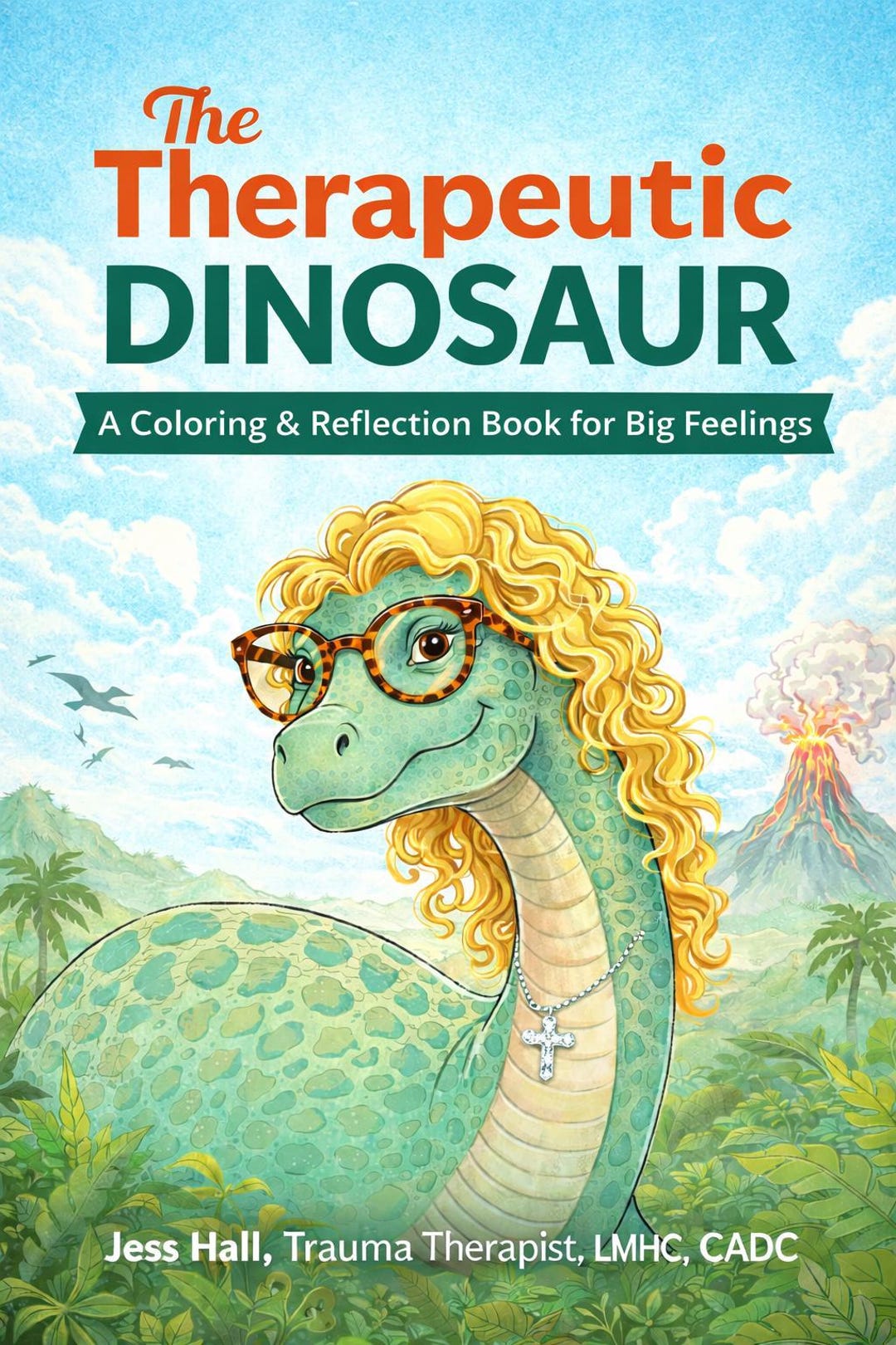 The Therapeutic Dinosaur: A Coloring & Reflection Book for Big Feelings ...