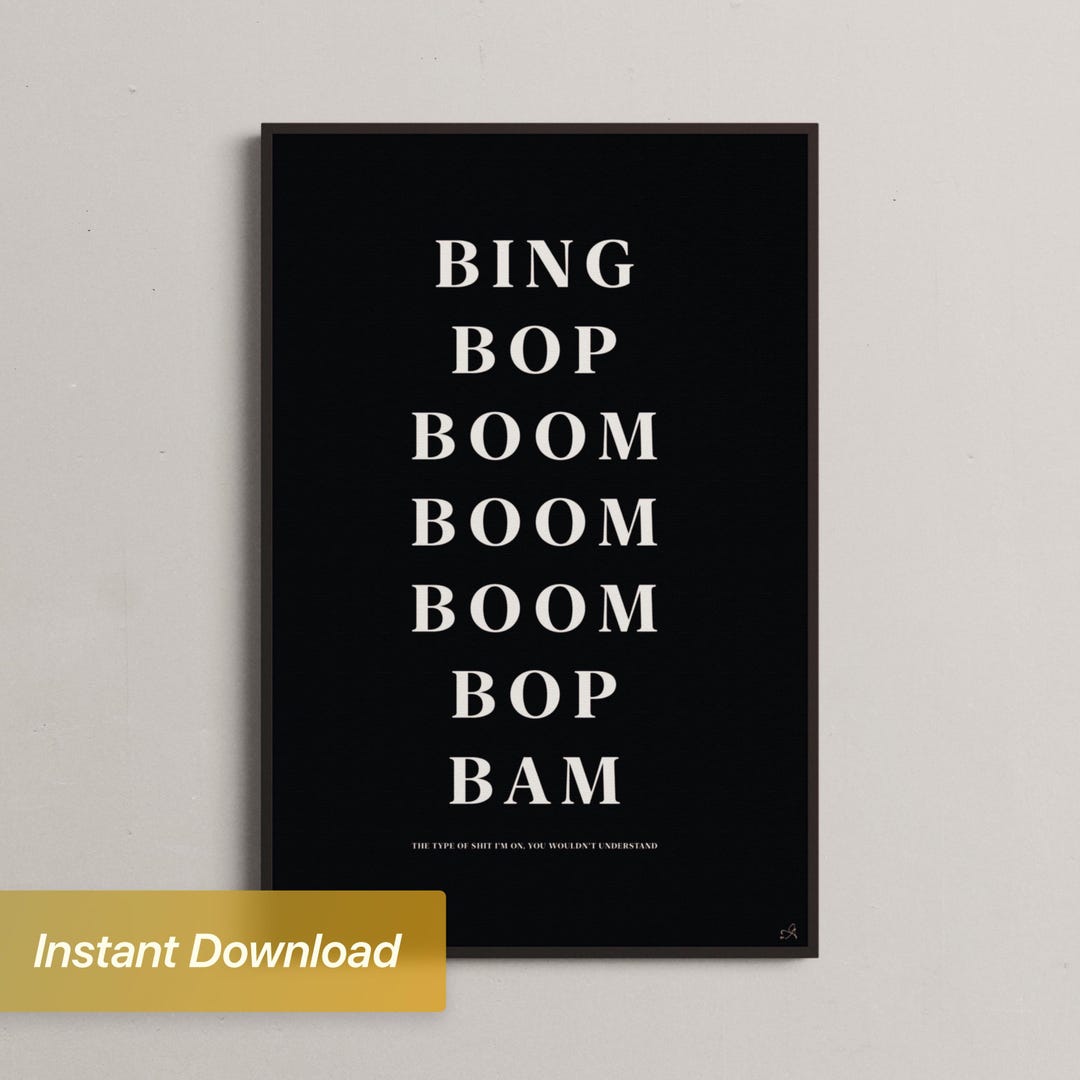 Bing Bop Boom Boom Boom Bop Bam Print | Kendrick Lamar Lyric Art | Hip-hop Poster | Dark ...