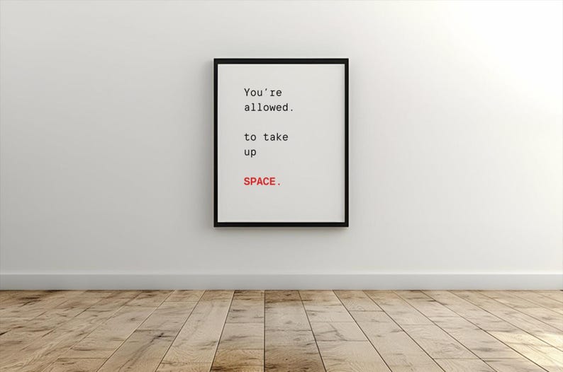 You're Allowed to Take up Space Wall Art | Empowering Quote Framed ...