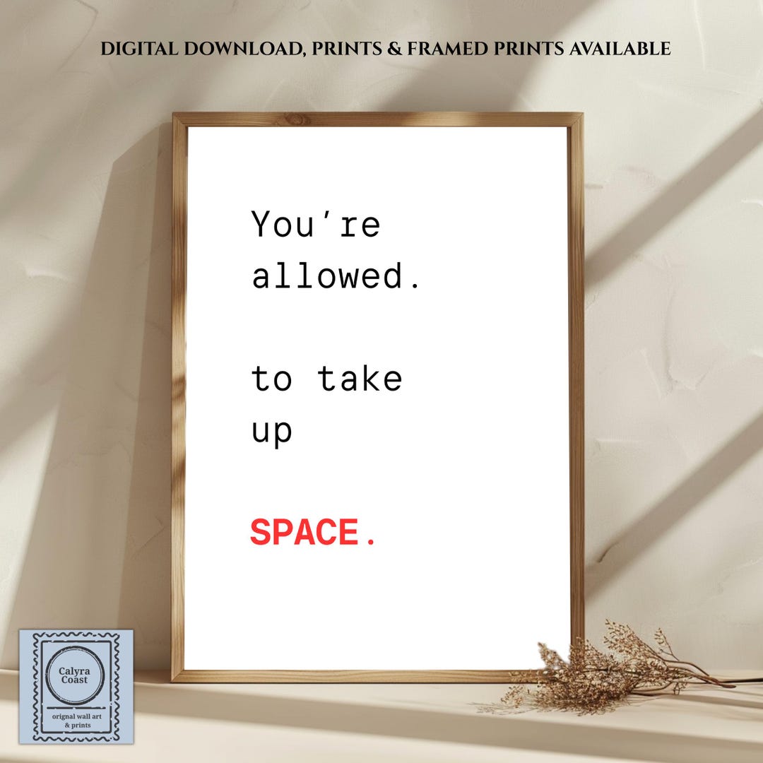 You're Allowed to Take up Space Wall Art | Empowering Quote Framed ...