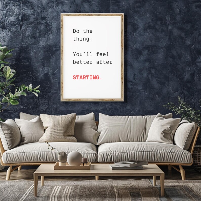 Do the Thing You'll Feel Better After Starting | Motivational Quote ...