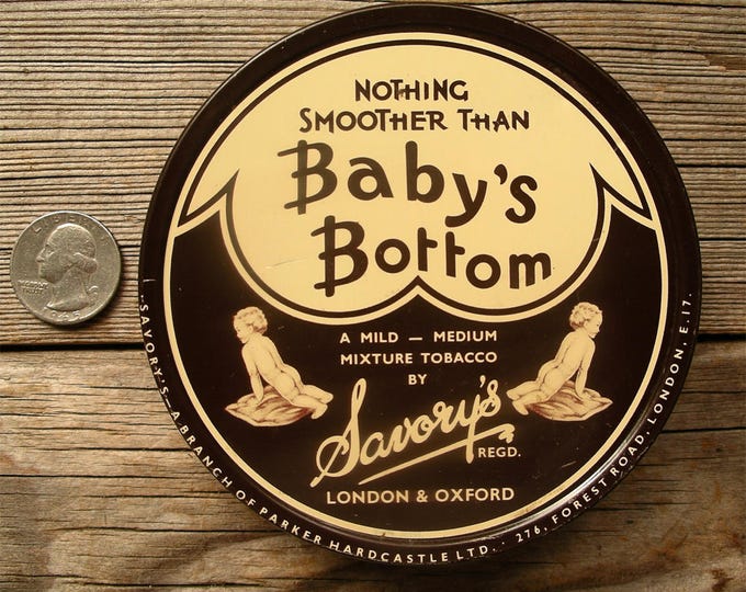 Vintage Baby's Bottom Tin Savory's Pipe Tobacco Can Nothing Smoother ...