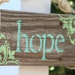 Hope Sign, Painted on Reclaimed Wood, Painted Custom for You - Etsy