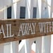 Sail Away With Me Reclaimed Wood Sign, Coastal Chic - Etsy