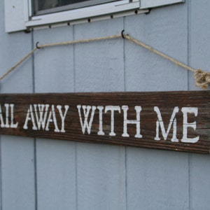 Sail Away With Me- Reclaimed Wood Sign, Coastal Chic - Etsy
