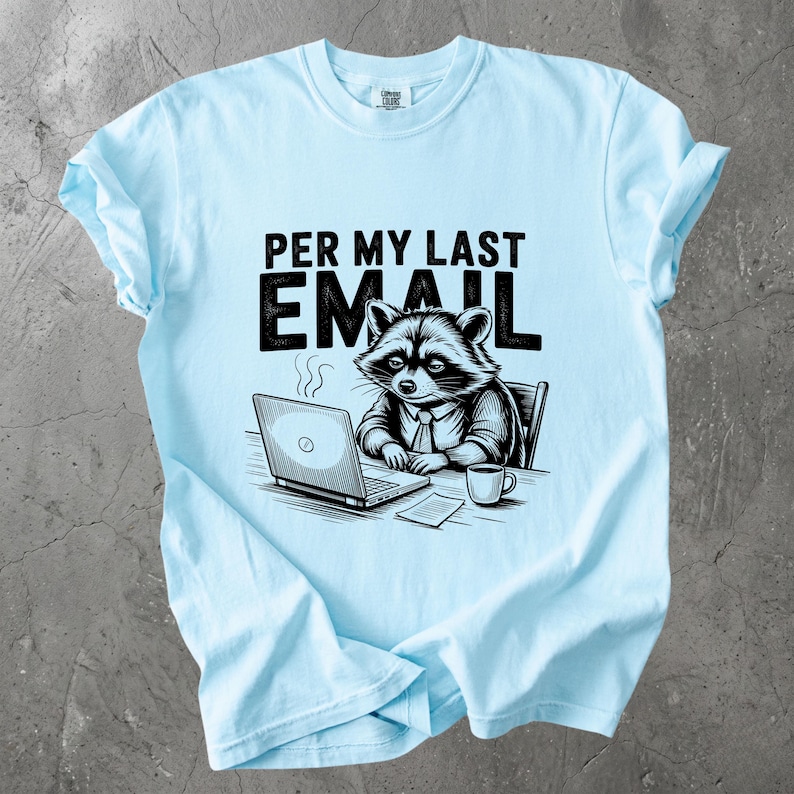 Raccoon Shirt, Funny Raccoon Shirt, per My Last Email Tee, Trash Panda ...