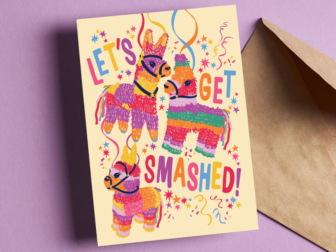 Let's Get Smashed Birthday Piñatas Greeting Card - Etsy