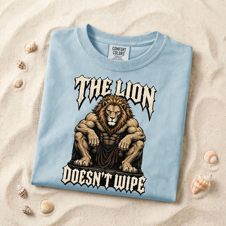 The Lion Doesn't Wipe Shirt, Gothic Metal Comfort Colors Tee, Funny ...