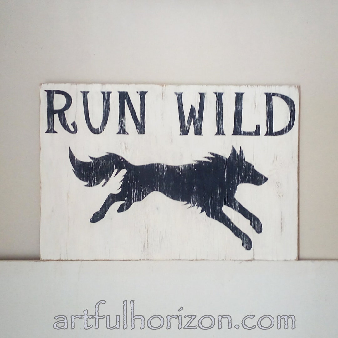 Run Wild Sign Wolf Painting Wood Wild Sign Wolf Wall Art Junk Gypsy ...