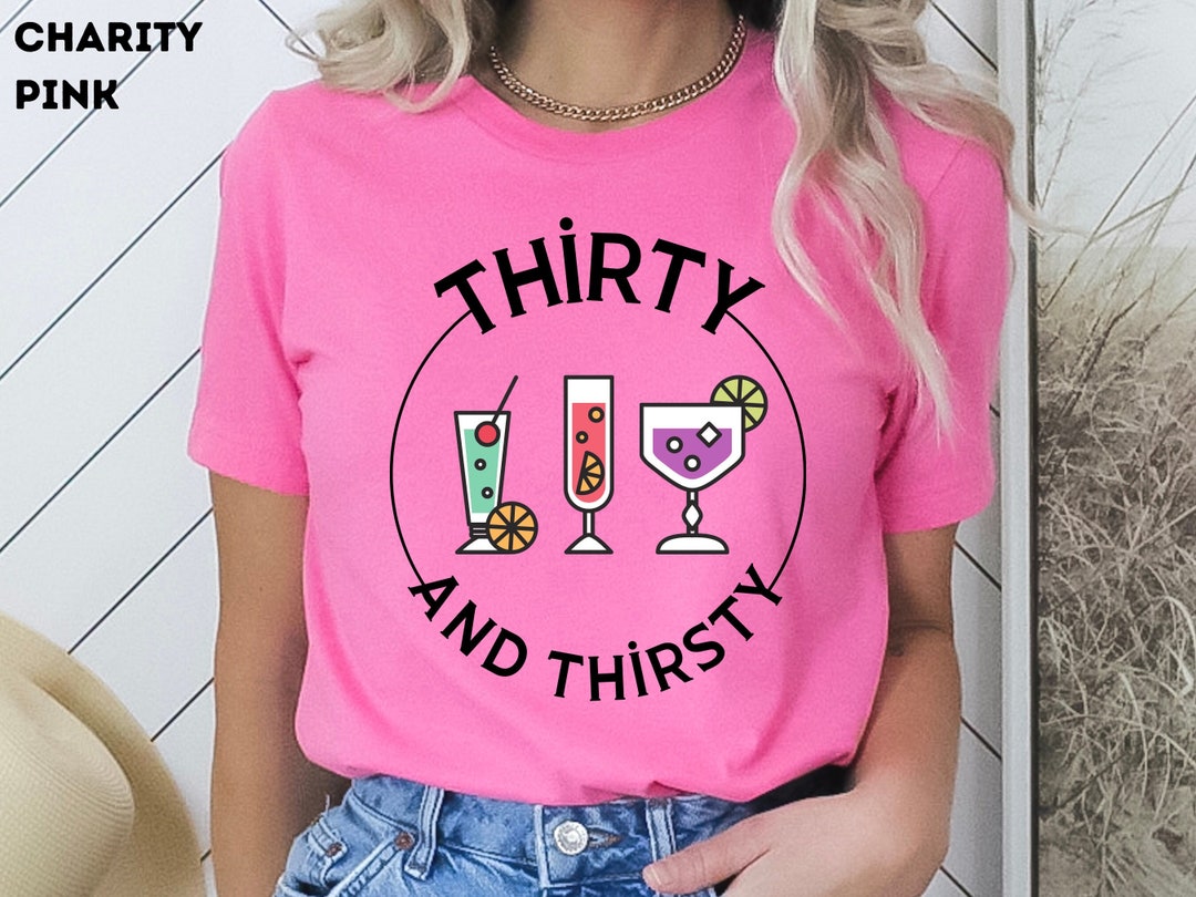 Thirty and Thirsty Shirt, Free Shipping, 30th Birthday Shirt, Birthday ...