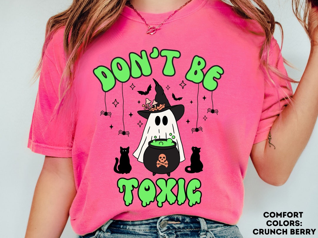Comfort Colors® Don't Be Toxic Tee, Kawaii Halloween, Creepy Cute Witchy Shirt, Vintage ...