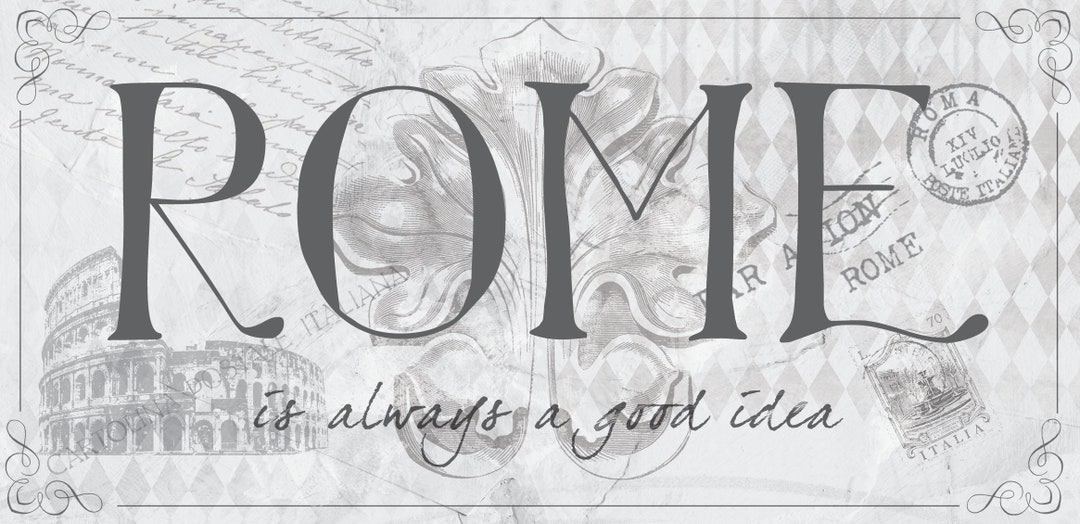 Rome is Always a Good Idea Sign, Italian Decor Sign, Rustic Italian ...