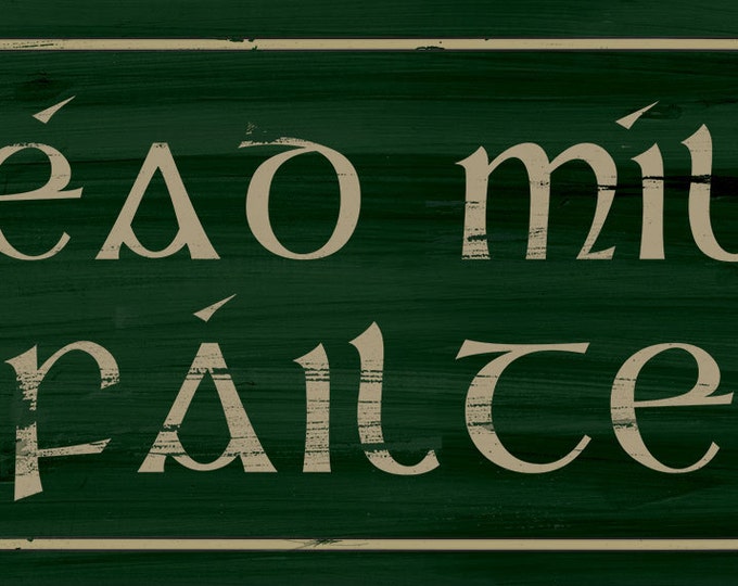 Irish Welcome Cead Mile Failte, A Hundredthousand Welcomes, Gaelic ...
