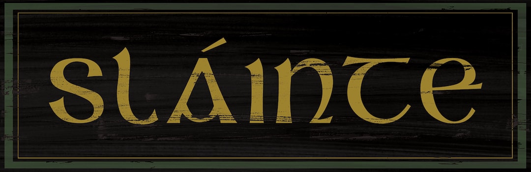 Slainte, Irish Toast, Gaelic Pub, Irish Pub Sign,irish Toast, Rustic ...