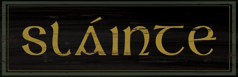 Slainte, Irish Toast, Gaelic Pub, Irish Pub Sign,irish Toast, Rustic ...