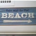 Beach Wall Sign,"this Way to the Beach", Rustic Beach Decor, Distressed ...