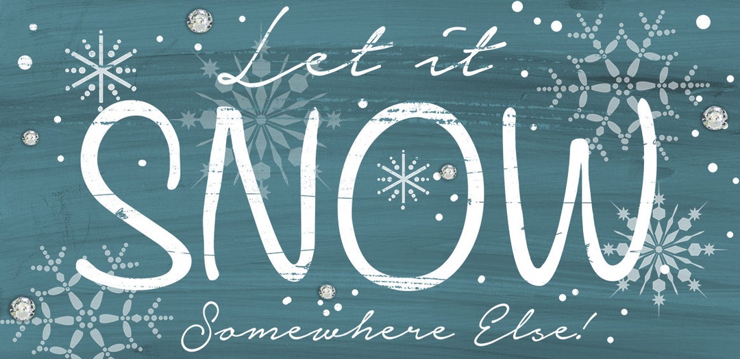 Let It Snow,winter Sign, Winter Holiday Sign, Christmas Sign,let It ...
