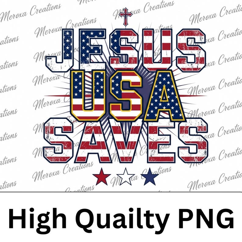 Jesus Saves USA PNG, Patriotic Christian 4th of July Sublimation Design ...