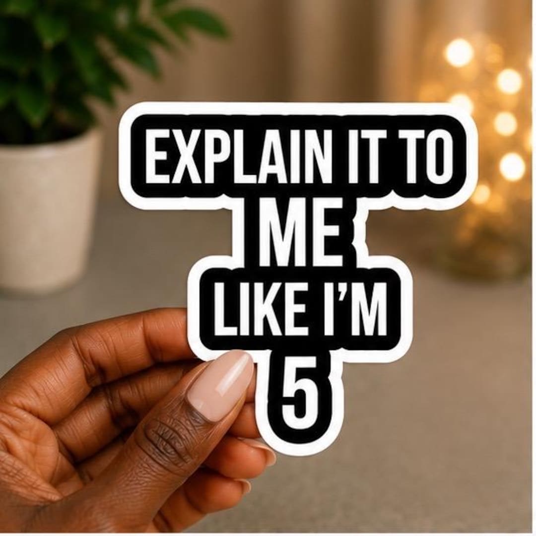 Explain It to Me Like I’m 5 Sticker, Funny Office, Sarcastic Laptop (2 ...