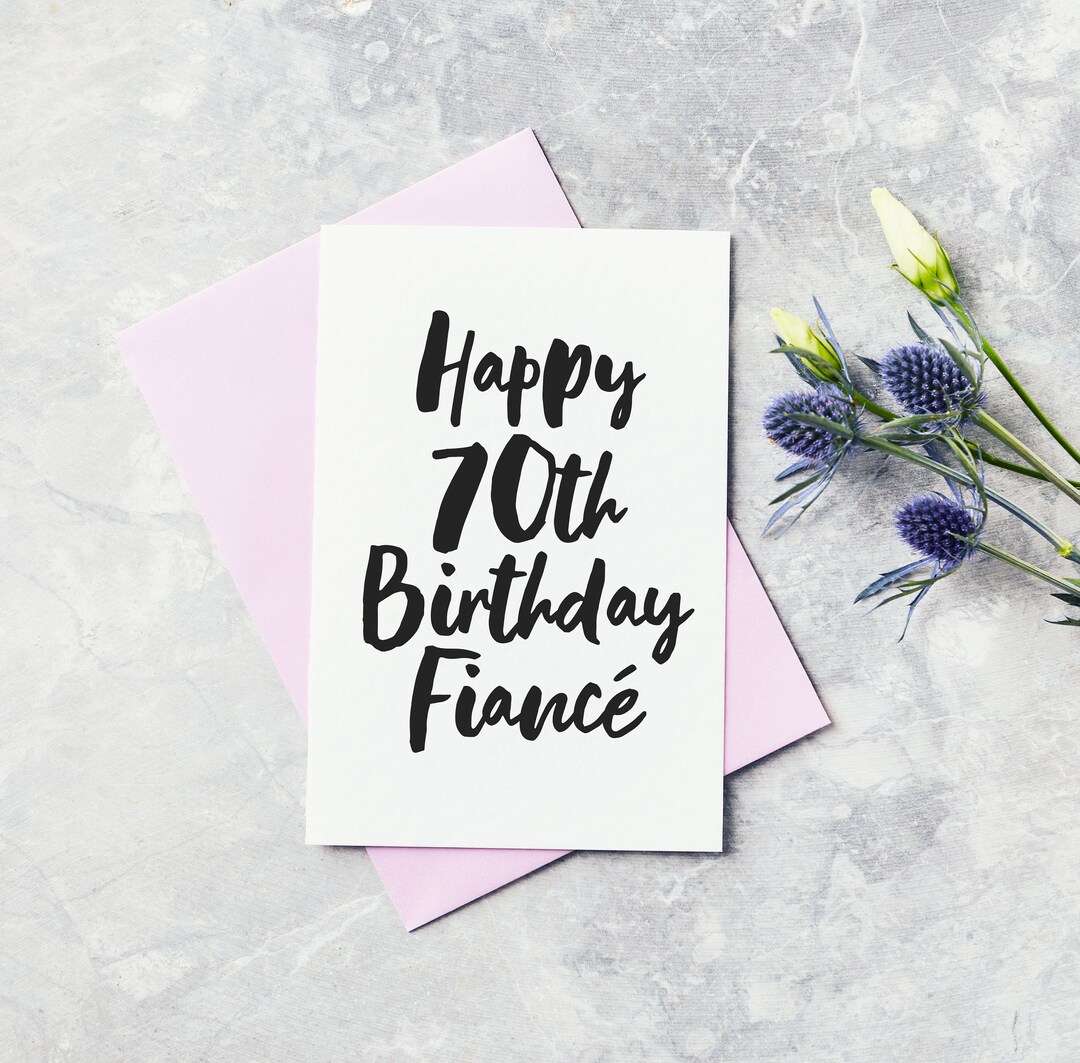 Seventieth Birthday Greeting Card - Fiancé Happy 70th Birthday Card - Etsy
