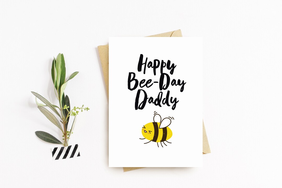 Bee Birthday Greeting Card - Daddy, Dad, Grandad, Grandpa, Pops, Happy ...