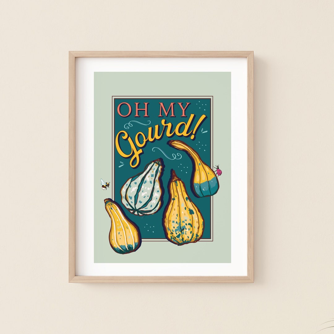 Oh My Gourd Wall Art Print, Garden Humour Print of Gourds - Etsy