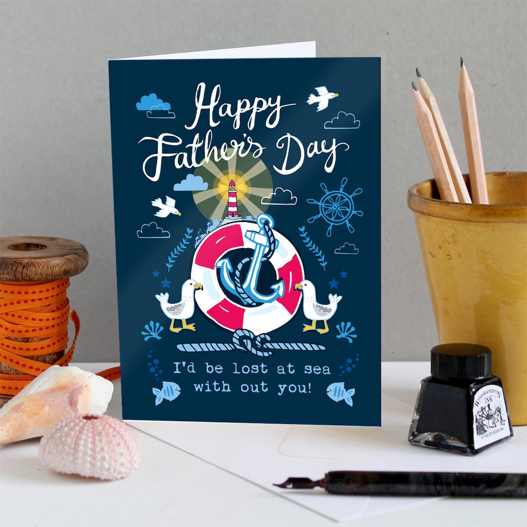 Coastal Father's Day Card, I'd Be Lost at Sea Without You Dad Card ...