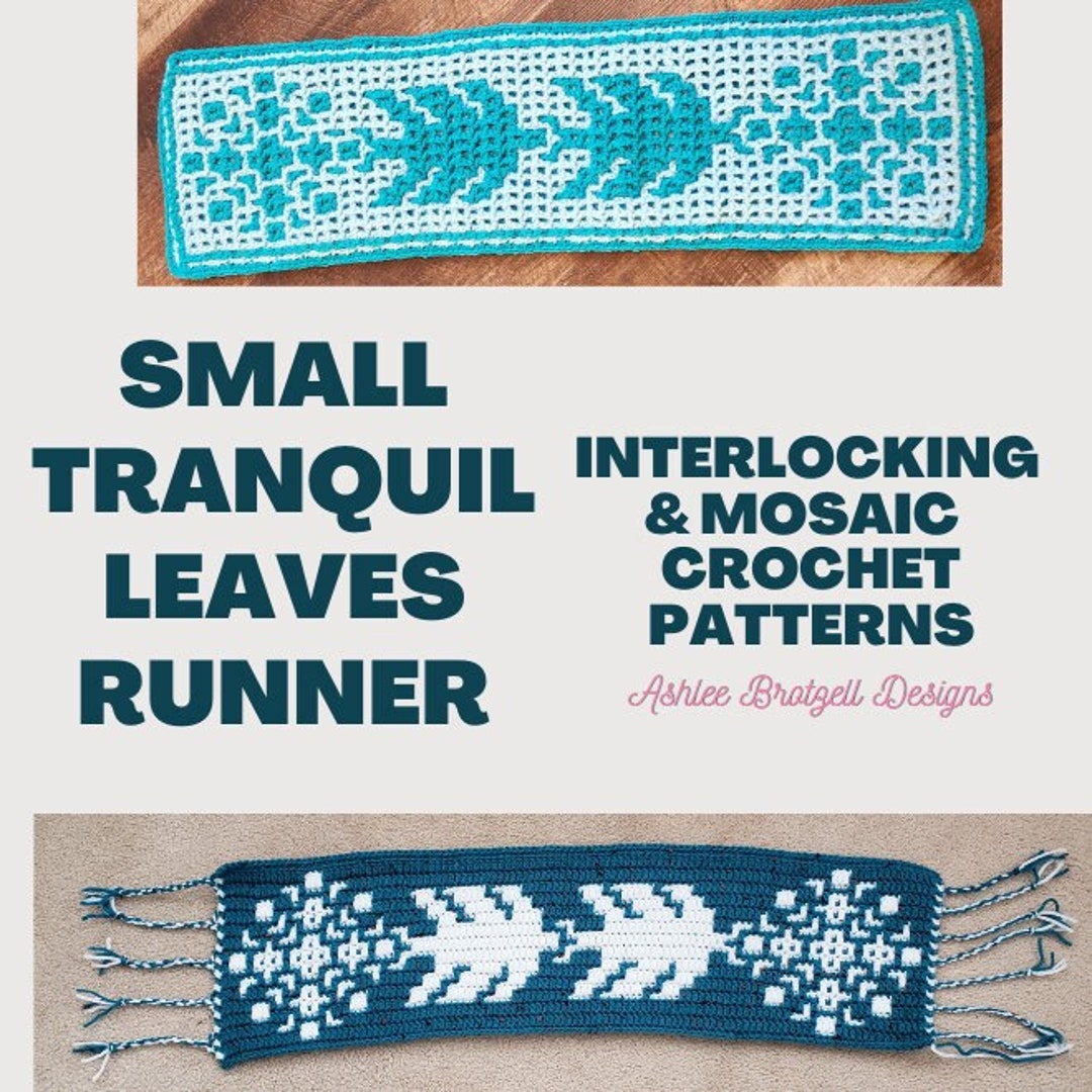 Small Tranquil Leaves Runner, Crochet Pattern: Mosaic & Interlocking ...