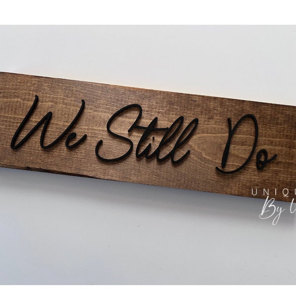 We Still Do Sign - Etsy