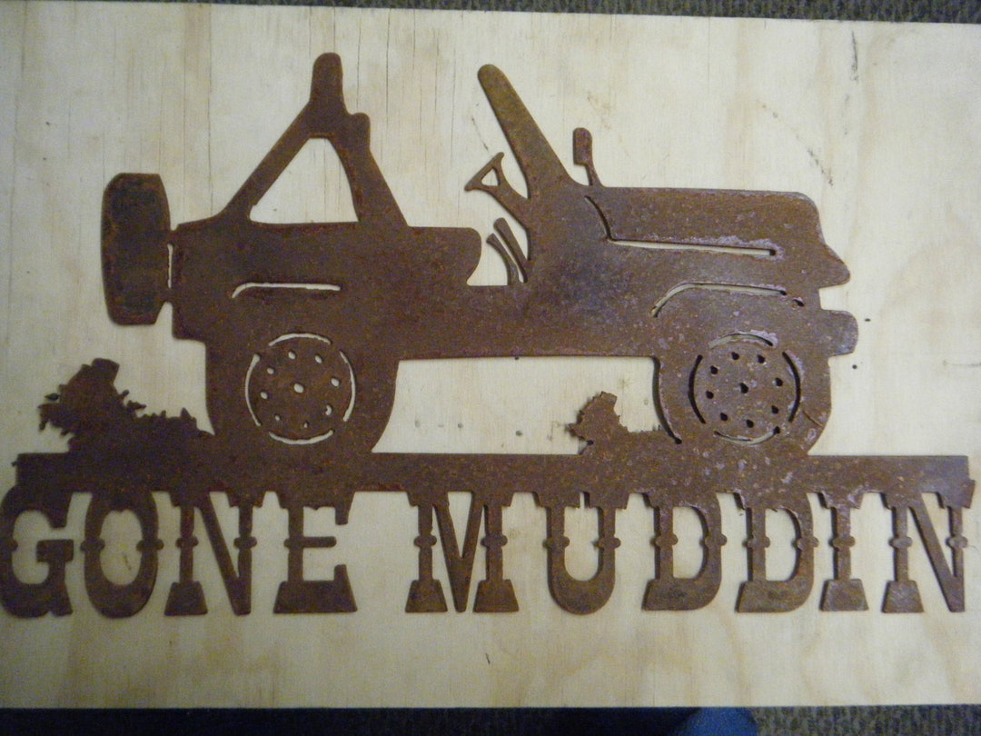Rusted Metal Gone Muddin With Jeep Wall Hanging/four Wheel Drive/man ...