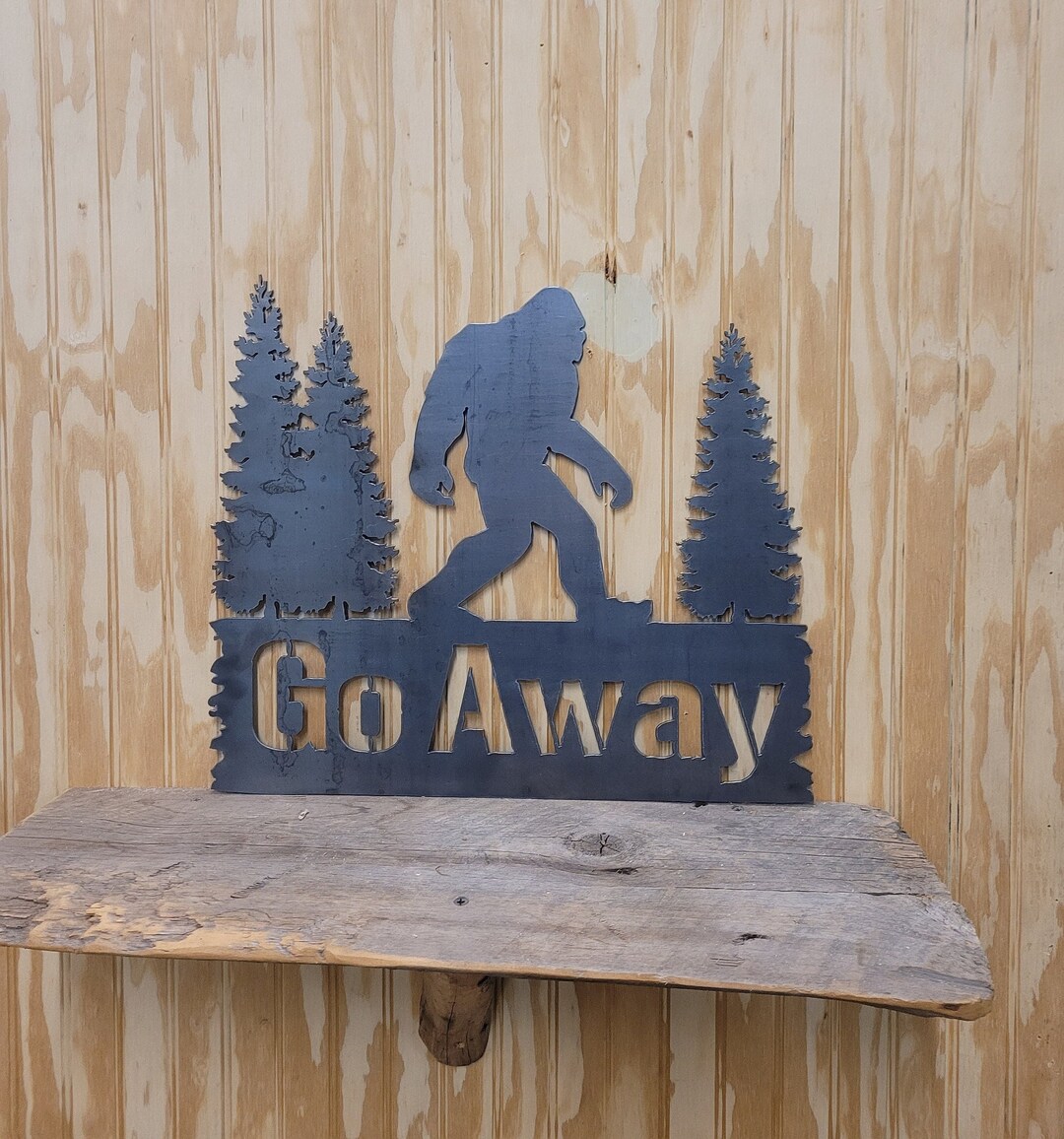Big Foot Go Away Sign/metal/porch/patio/home/décor/cabin/lodge ...