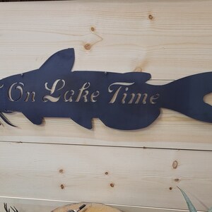 ON LAKE TIME Catfish/ Metal Sign/fishing/ Cabin/ Dock/river/lake ...