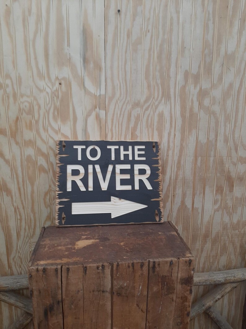 TO THE River/carved Rustic Wood Sign/fishing/cabin/hunting/lodge/dock ...