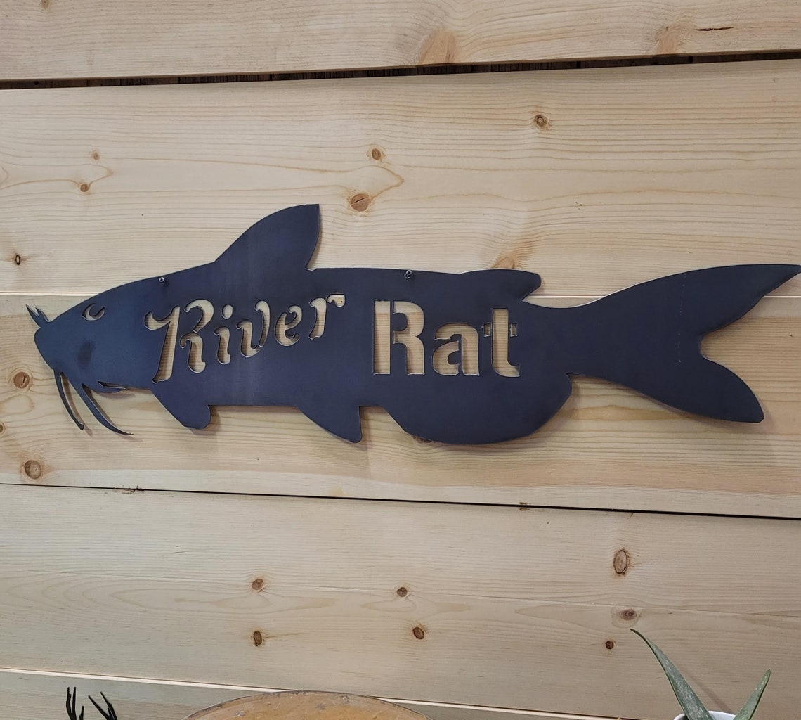RIVER RAT Catfish/ Metal Sign/fishing/ Cabin/ Dock/river/camping - Etsy