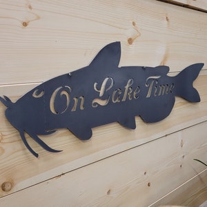 ON LAKE TIME Catfish/ Metal Sign/fishing/ Cabin/ Dock/river/lake ...
