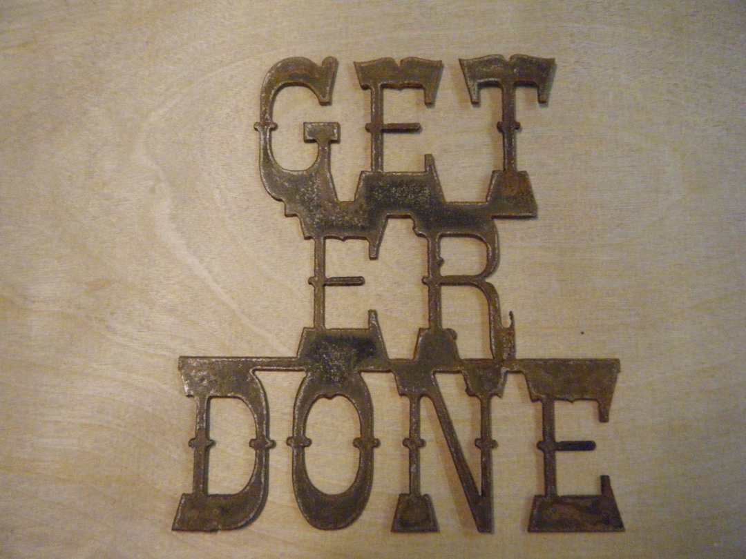 Rusted Rustic Metal Get Er Done Sign - Etsy