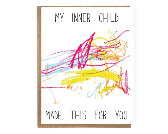 My Inner Child Made This for You Funny Psychology Card Card - Etsy