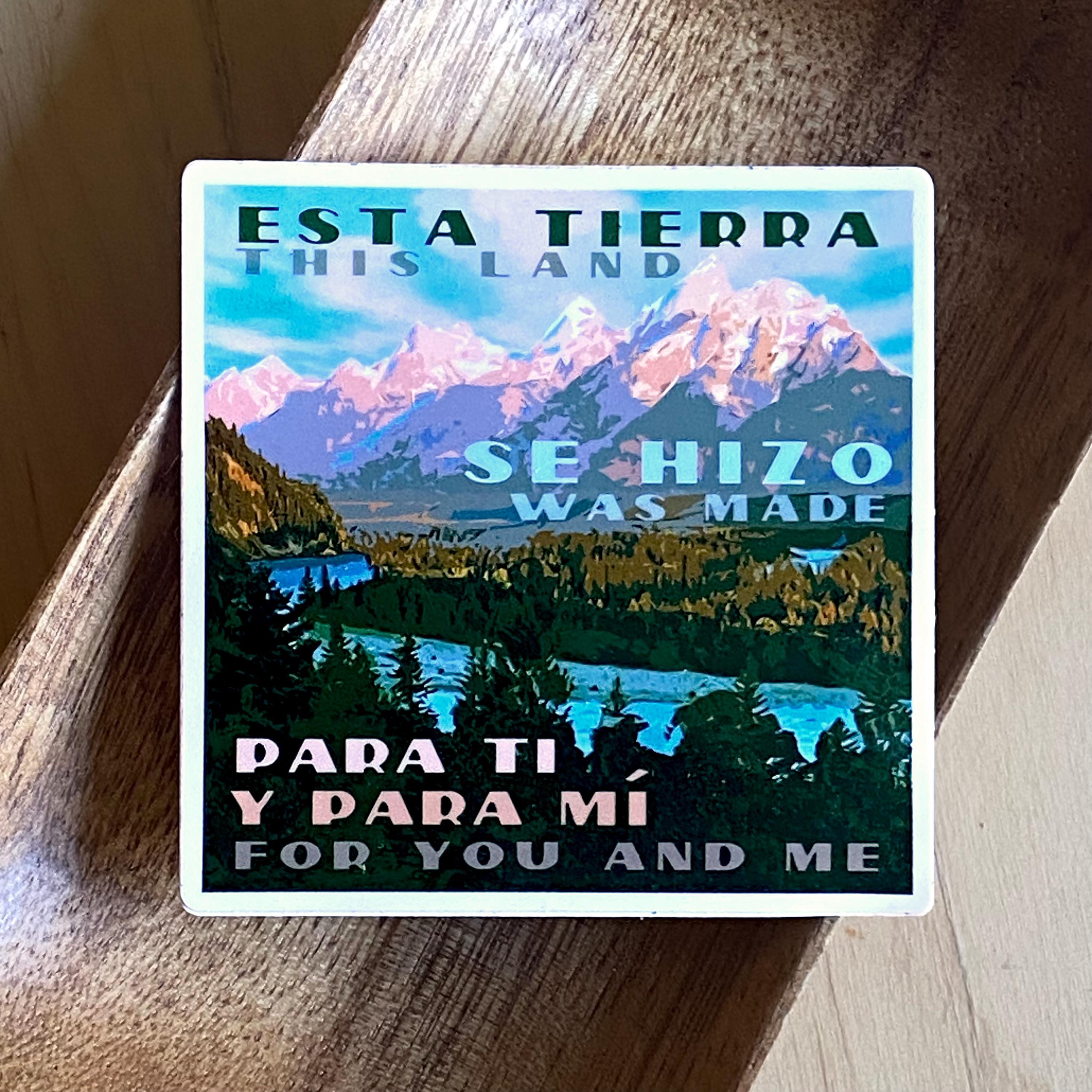 Esta Tierra Se Hizo Para Mi Y Para Ti; Anti-ice Sticker: This Land is ...