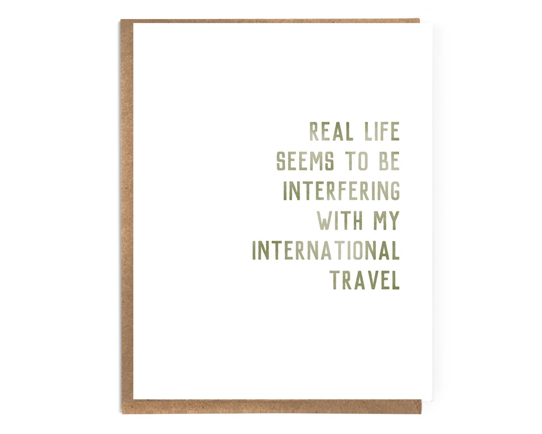 Real Life Seems to Be Interfering With My International Travel; Funny ...