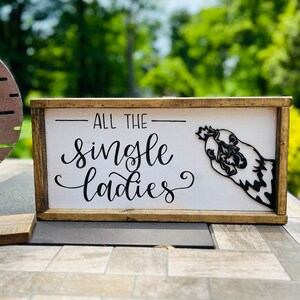 All the Single Ladies, Chicken Coop Sign, Chicken Sign, Funny Sign ...