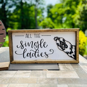 All the Single Ladies, Chicken Coop Sign, Chicken Sign, Funny Sign ...