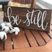Be Still and Know Sign Be Still Sign Wood Signs Sayings - Etsy