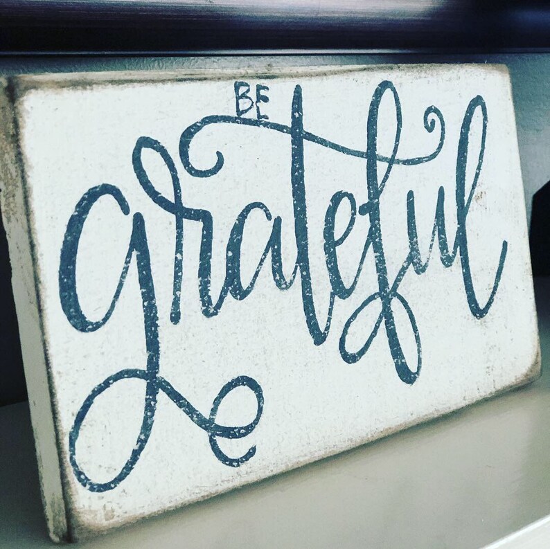 Be Grateful Sign Grateful Sign Wood Signs Wood Signs | Etsy